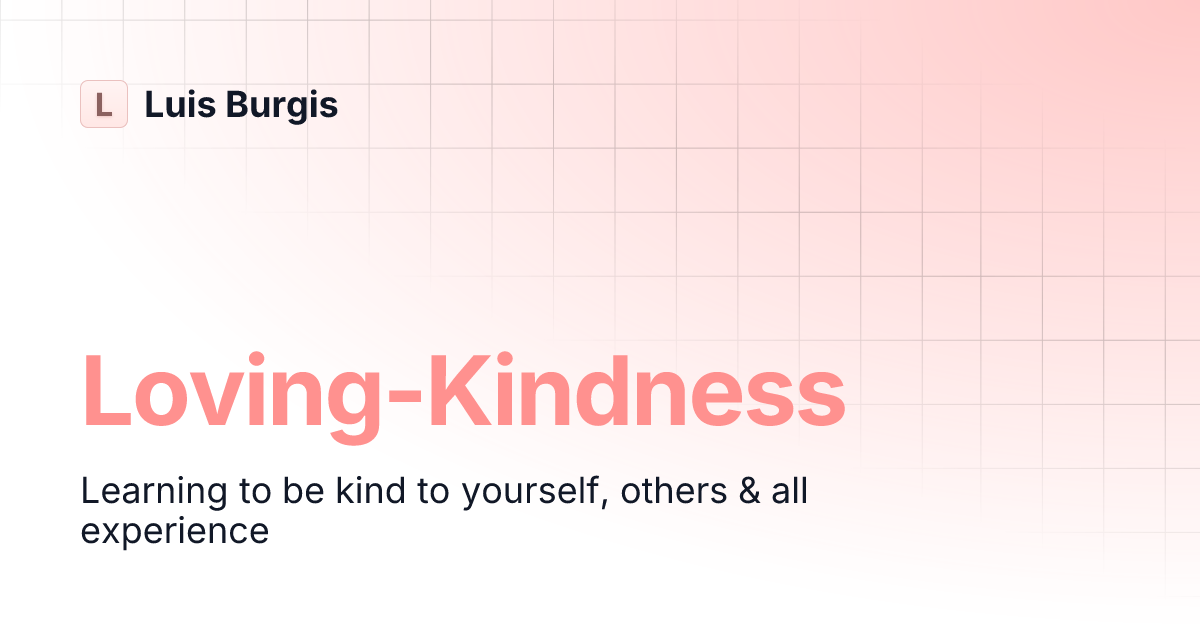 Loving-Kindness | Luis Burgis